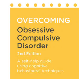 Overcoming Obsessive Compulsive Disorder – 2nd Edition | OCD-UK